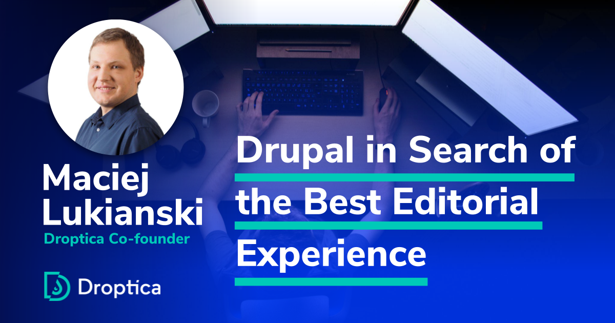 Expérience éditoriale avec Drupal hier et aujourd'hui | Droptica